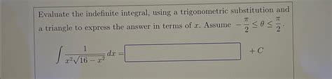 solved evaluate the indefinite integral using a