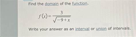 solved find the domain of the function f x 3 9 x2write your