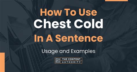 how to use chest cold in a sentence usage and examples