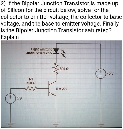 If The Bipolar Junction Transistor Is Made Up Of Silicon For The Circuit Below Solve For The