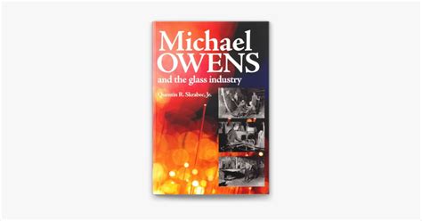 ‎michael Owens And The Glass Industry By Quentin Skrabec On Apple Books