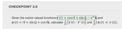 Solved Given The Vector Valued Functions Chegg Com