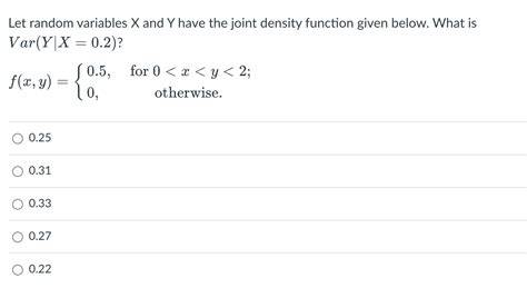 Solved Let Random Variables X And Y Have The Joint Density Chegg