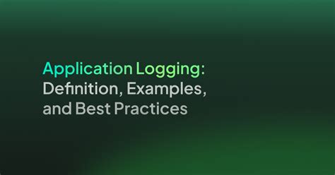 application logging definition examples and best practices coralogix