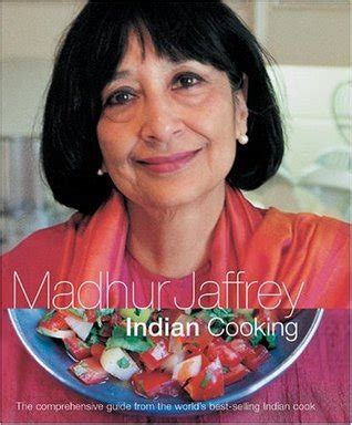 Madhur Jaffrey Indian Cooking By Madhur Jaffrey Goodreads