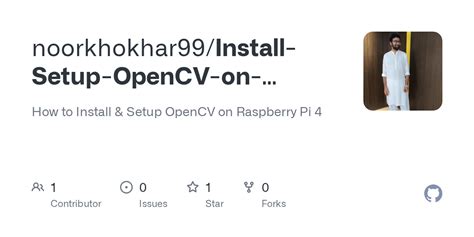 Github Noorkhokhar99install Setup Opencv On Raspberry Pi 4 How To Install And Setup Opencv On