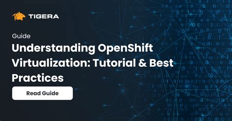 Understanding OpenShift Virtualization Tutorial Best Practices