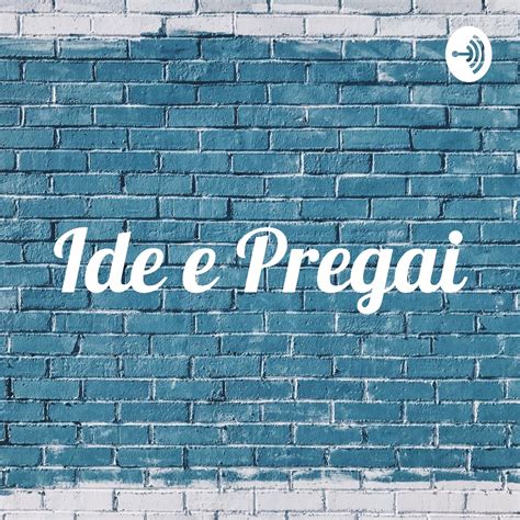 Doce Como O Mel Ide E Pregai Podcast Listen Notes