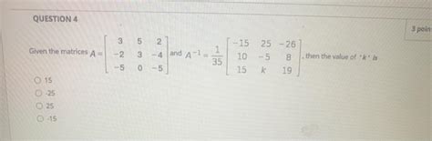 solved question 4 3 point 3 given the matrices a 5 2 3 4
