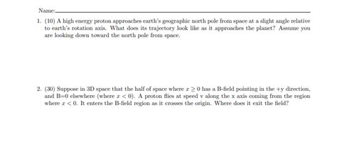 Solved 1 10 A High Energy Proton Approaches Earths