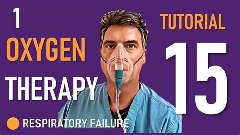 Tutorial 15 Oxygen Therapy Part 1 Youtube