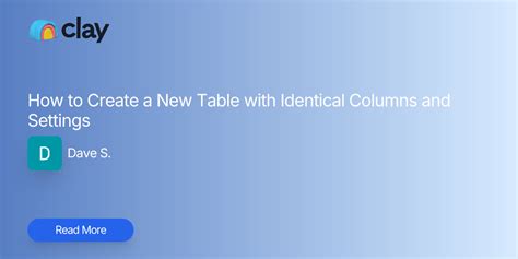 how to create a new table with identical columns and settings clay