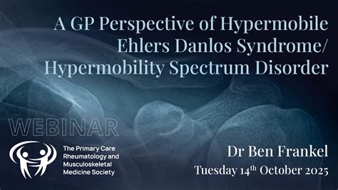 Webinar A Gp Perspective Of Hypermobile Ehlers Danlos Syndrome