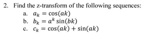 Solved Find The Z Transform Of The Following Sequences Chegg