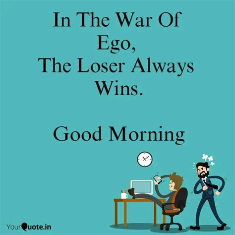 Good Morning Win The War Of Ego By Losing So That You Can Win R Goodmorning