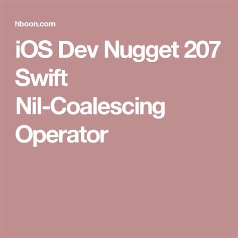 Ios Dev Nugget 207 Swift Nil Coalescing Operator Swift Nugget Nils