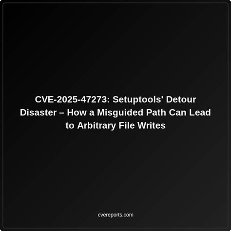 Cve 2025 47273 Path Traversal Vulnerability In Python Setuptools