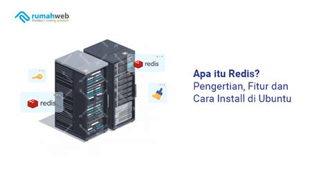 apa itu redis pengertian fitur dan cara install di ubuntu