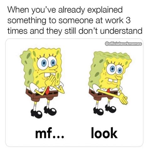 When Youve Already Explained Something To Someone At Work 3 Times And They Still Dont