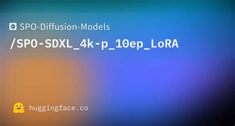 Commits · Spo Diffusion Modelsspo Sdxl4k P10eplora