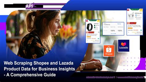 Web Scraping Shopee And Lazada Product Data For Business Insights
