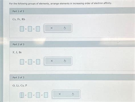 Solved For The Following Groups Of Elements Arrange Chegg Com