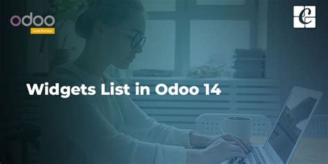 List Of Widgets In Odoo 14 Odoo Widgets