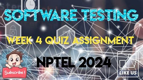 Software Testing Week 4 Quiz Answer Solution 2024 Nptel 2024 Swayam