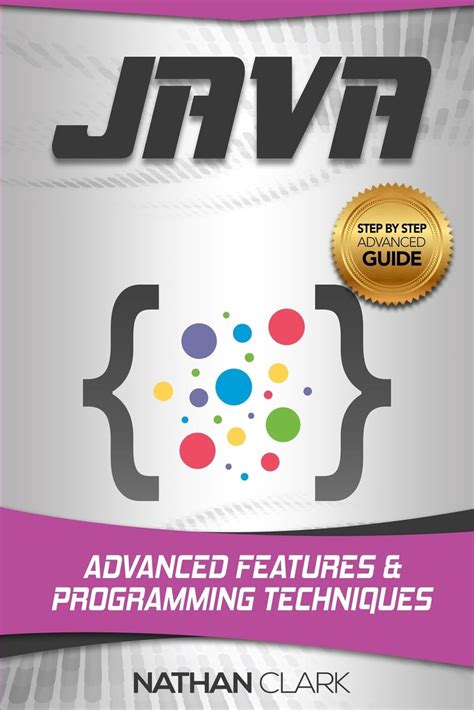 Java Advanced Features And Programming Techniques Step By Step Java