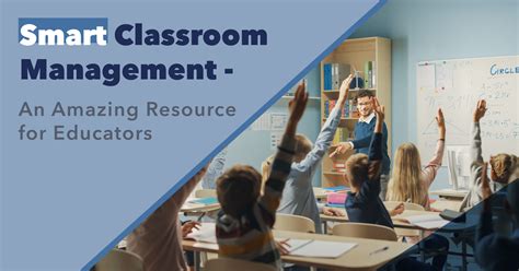 Smart Classroom Management An Amazing Resource For Educators Ess