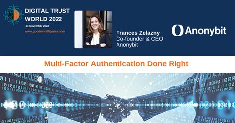 Digital Trust World 2022 Multi Factor Authentication Done Right Goode Intelligence