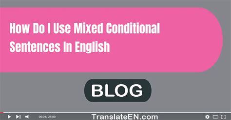 How Do I Use Mixed Conditional Sentences In English