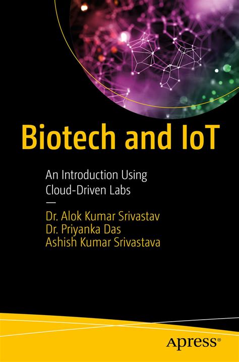 Biotech And Iot Ebook By Dr Alok Kumar Srivastav Epub Rakuten Kobo