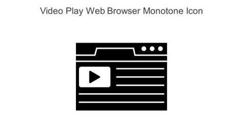 Video Play Web Browser Monotone Icon In Powerpoint Pptx Png And