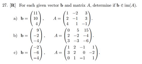 Solved R For Each Given Vector B And Matrix A Chegg