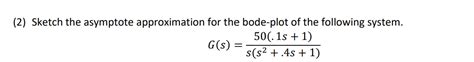 Solved Sketch The Asymptote Approximation For The Chegg