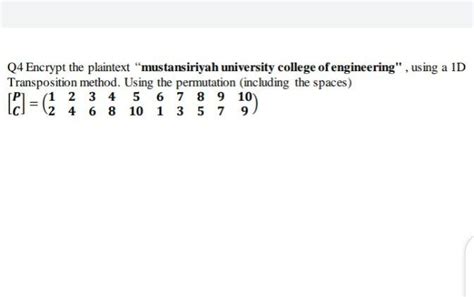 Solved Q4 Encrypt The Plaintext “mustansiriyah University
