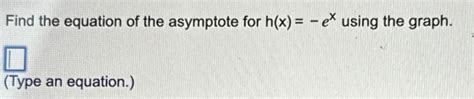 Find The Equation Of The Asymptote For H X Ex