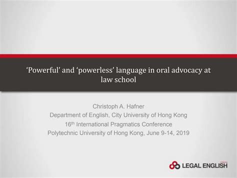 Powerful And Powerless Language In Oral Advocacy At Law School Ppt