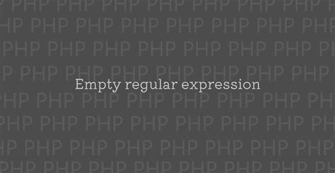 php empty regular expression エラーの原因と修正案 1 notes