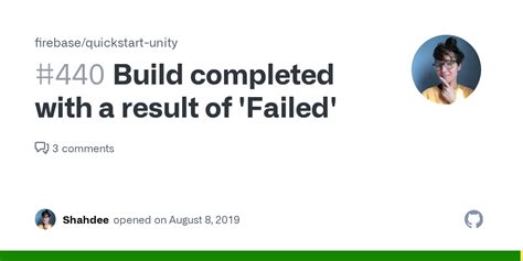 build completed with a result of failed · issue 440 · firebase