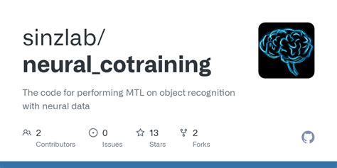 GitHub Sinzlab Neural Cotraining The Code For Performing MTL On Object Recognition With