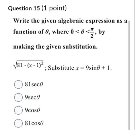 Solved Question 15 1 Point Write The Given Algebraic