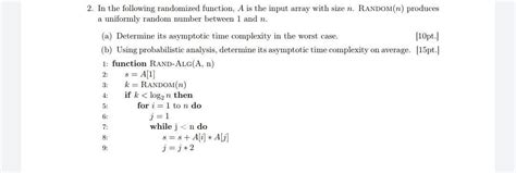 Solved 2 2 In The Following Randomized Function A Is The
