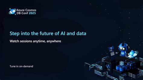 Azure Cosmos Db Conf 2025 May Be Over But The Learning Doesnt Stop … Microsoft Developer