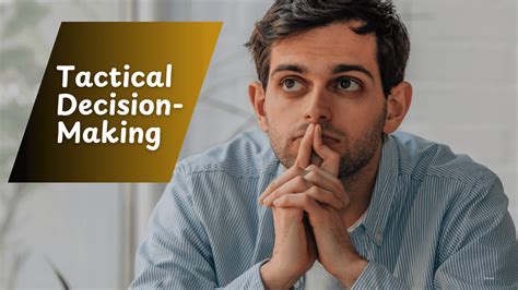 Tactical Decision Making 8 Proven Tactics To Decide Faster