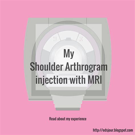 My Eds Journey My Shoulder Arthrogram Injection With Mri My Eds Journey My Shoulder Arthrogram Injection With Mri