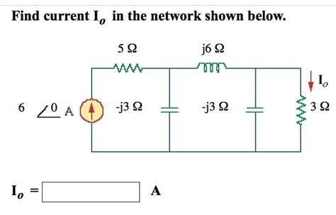 Solved Find Current I 0 In The Network Shown Below Chegg Com