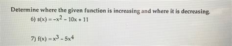 Solved Determine Where The Given Function Is Increasing And Chegg