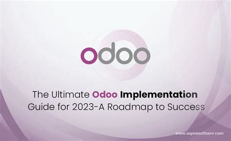 The Ultimate Odoo Implementation Guide For 2023 A Roadmap To Success